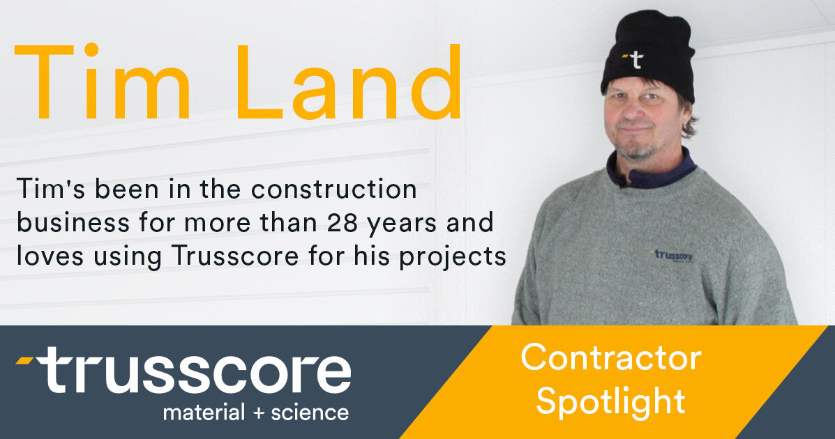 Contractor Spotlight: Tim Land, Land Exteriors - Trusscore